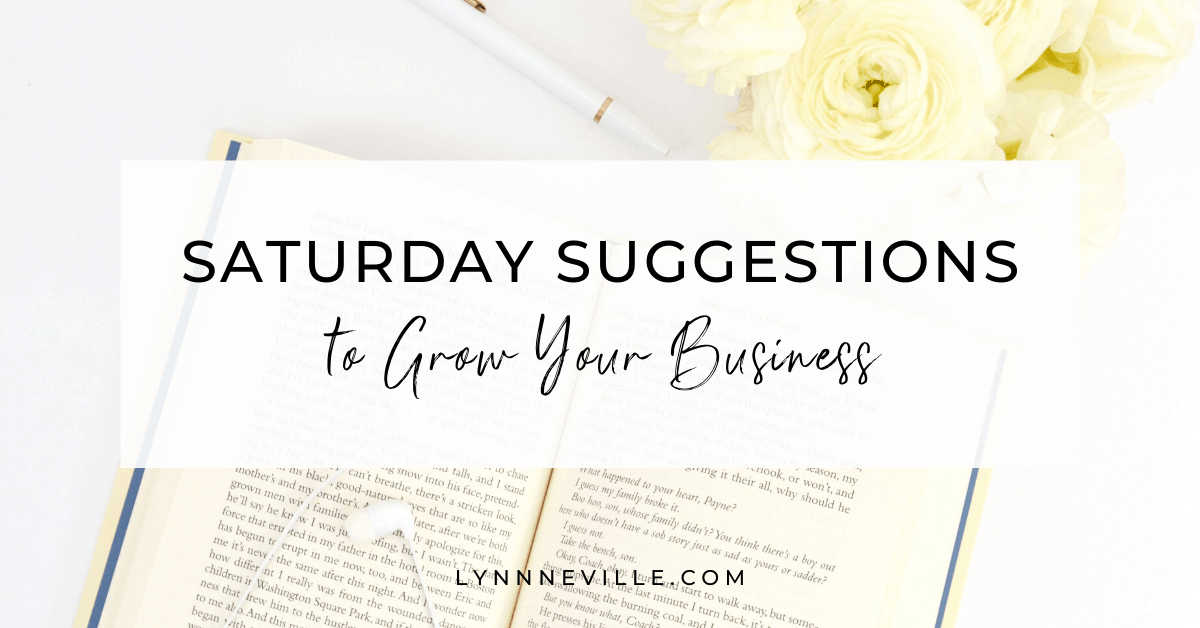 Saturday Suggestions to Help You Achieve Business Success